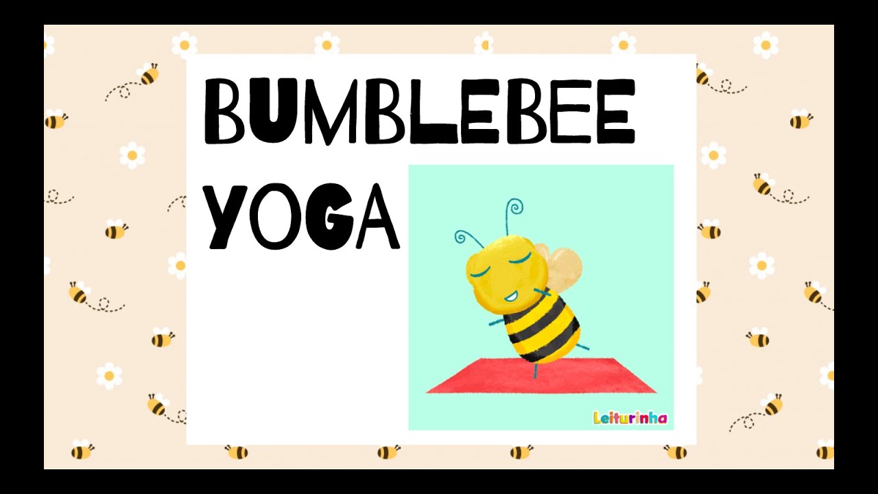 Bumblebee Yoga 🐝 - YouTube