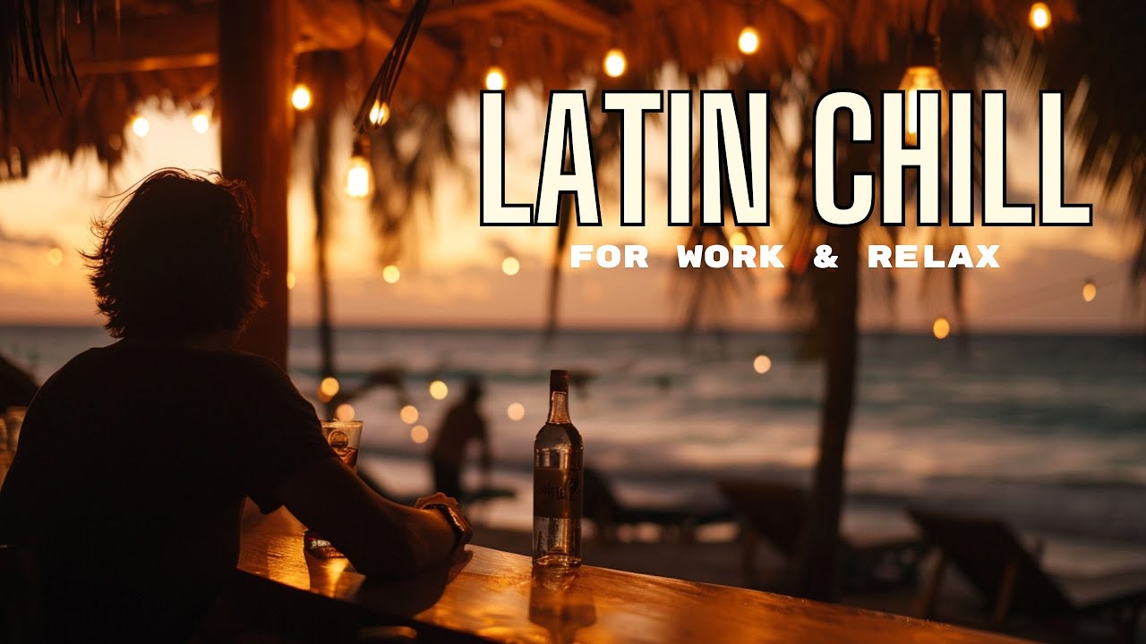 Soothing music for relaxing | Latin Jazz 🍷 Calm Background for Work or ...