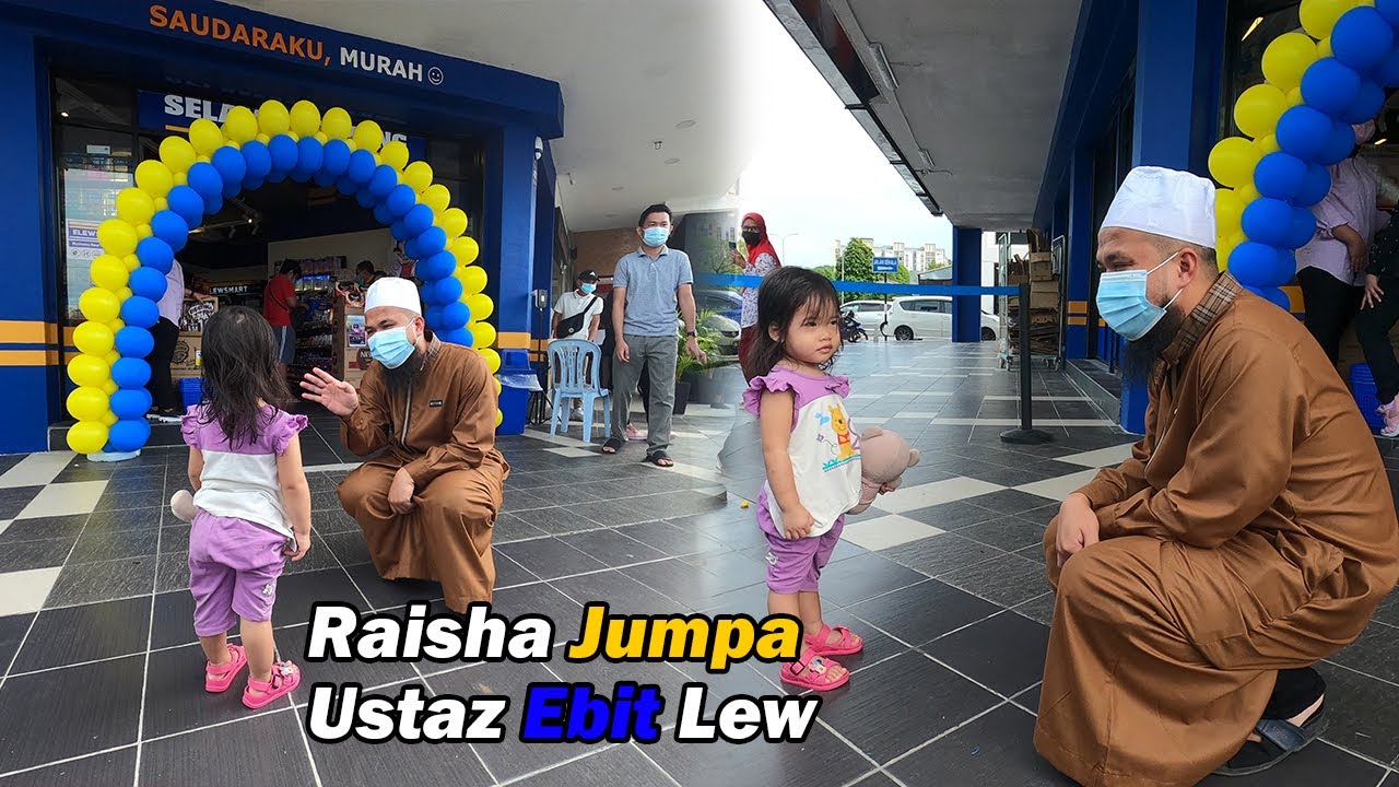 Raisha Jumpa Ustaz Ebit Lew Dekat Eliew Mart - YouTube