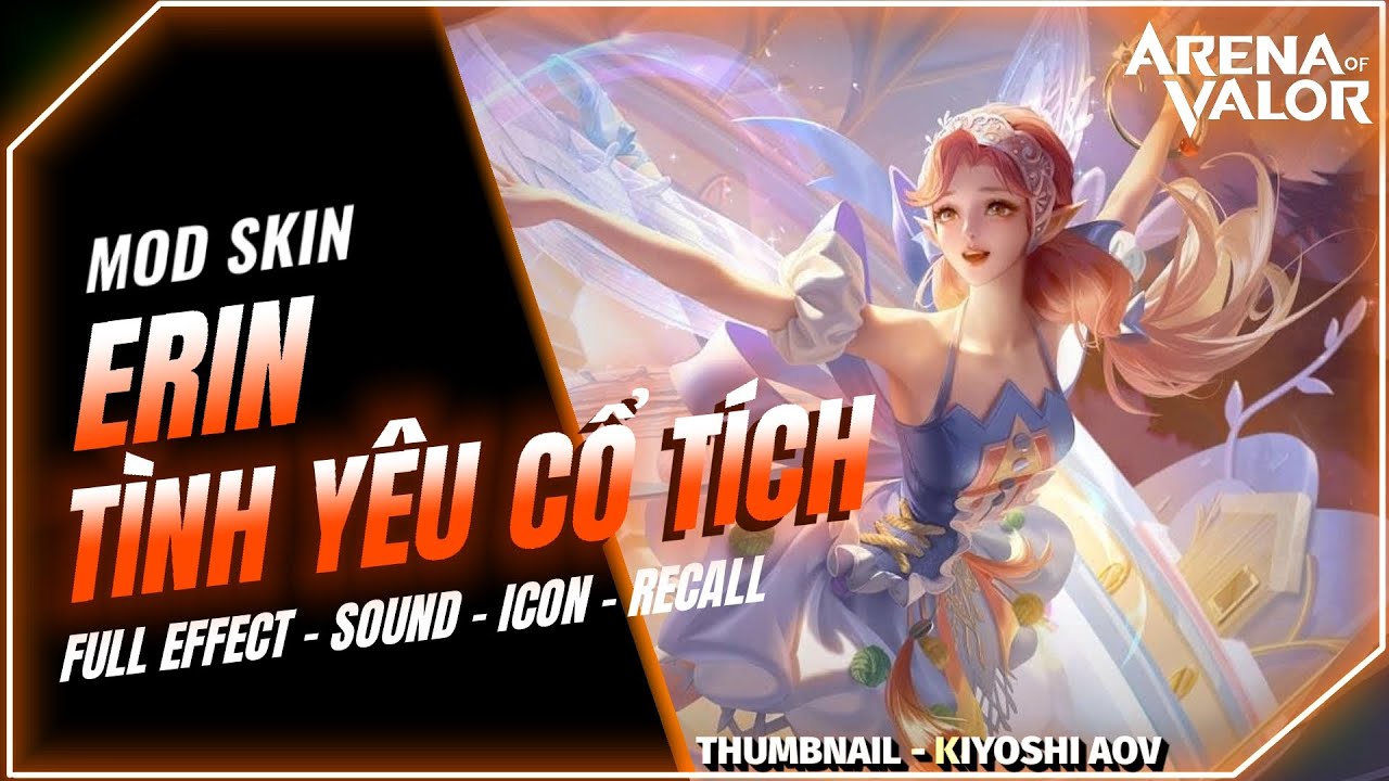 Hướng Dẫn Mod Skin Erin Tình Yêu Cổ Tích Skin Mới Sau Update 8/8 Full ...