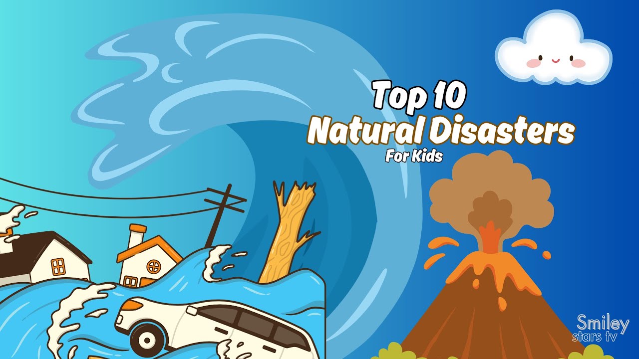 Top 10 Natural Disasters for Kids | Fun & Educational Learning Video ...