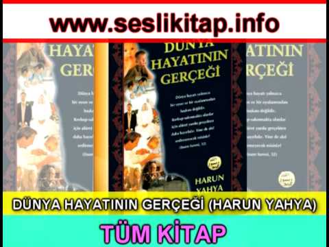DÜNYA HAYATININ GERÇEĞİ (ADNAN OKTAR/HARUN YAHYA) - TÜM KİTAP