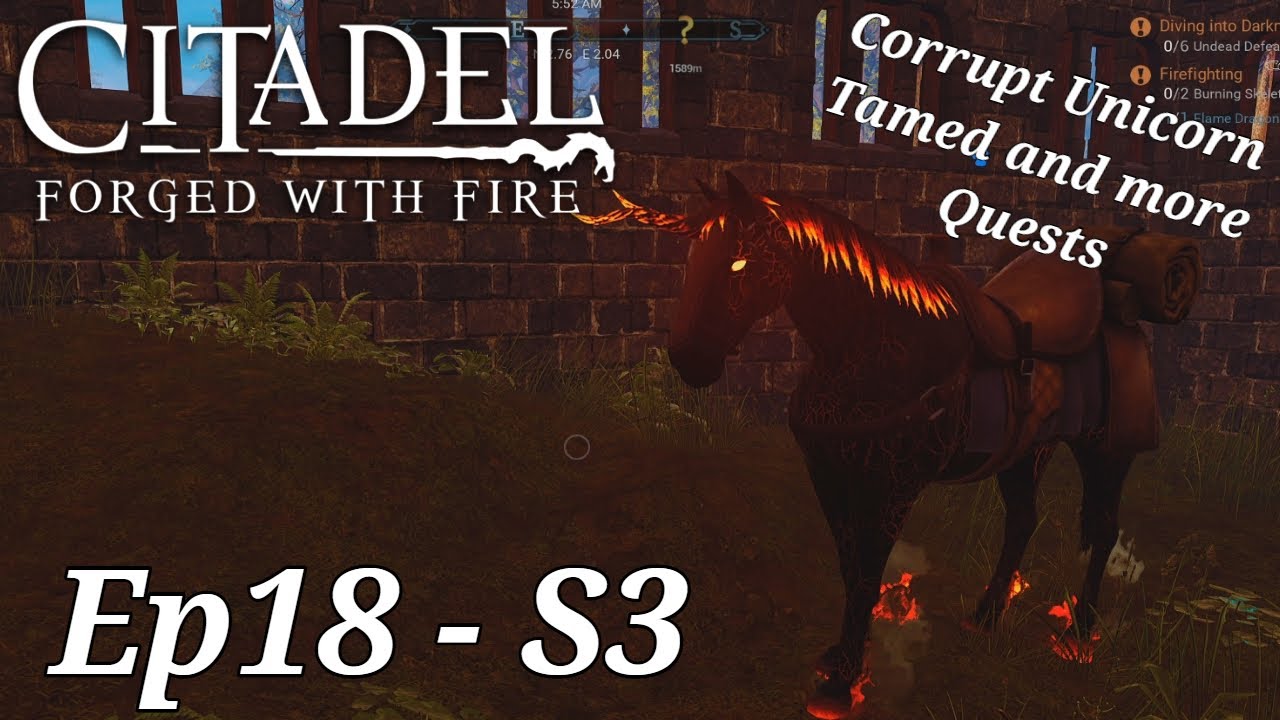 Citadel Forged with Fire - Ep18 - S3 - Corrupt Unicorn Tamed & More ...