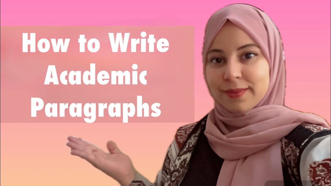 02. How to Write Academic Paragraphs - YouTube
