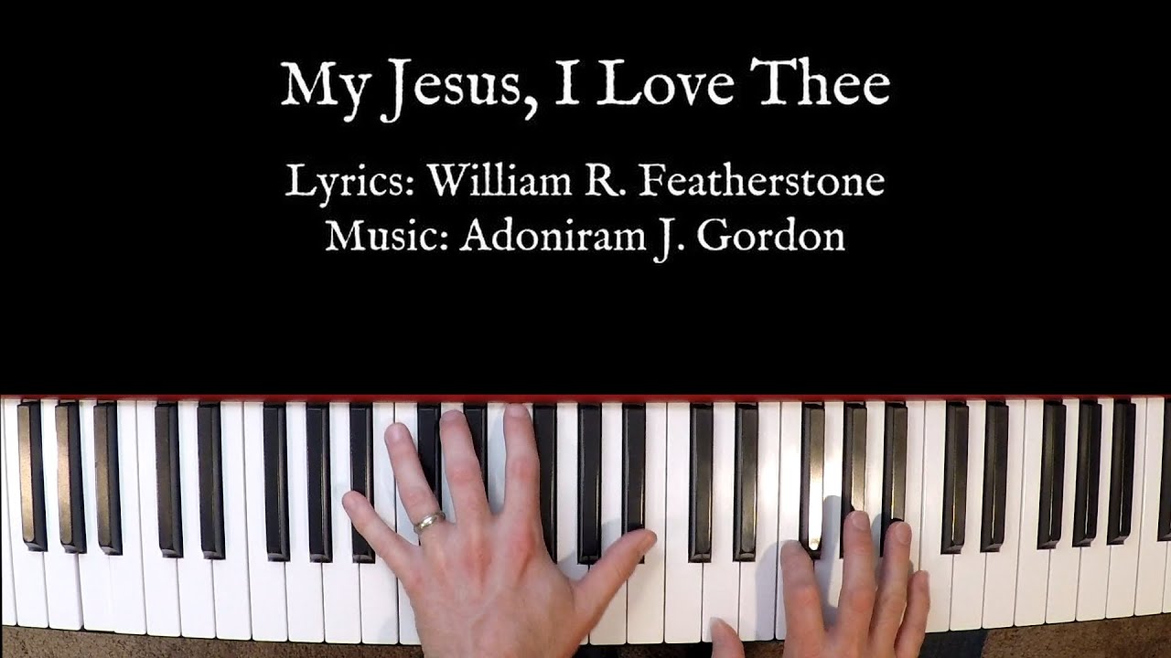 My Jesus, I Love Thee | Congregational Piano - YouTube