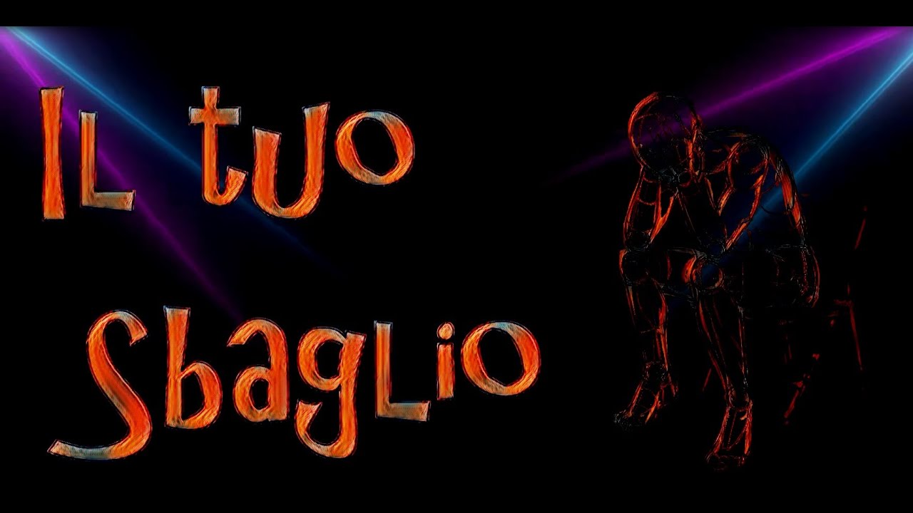 Il Tuo Sbaglio - YouTube