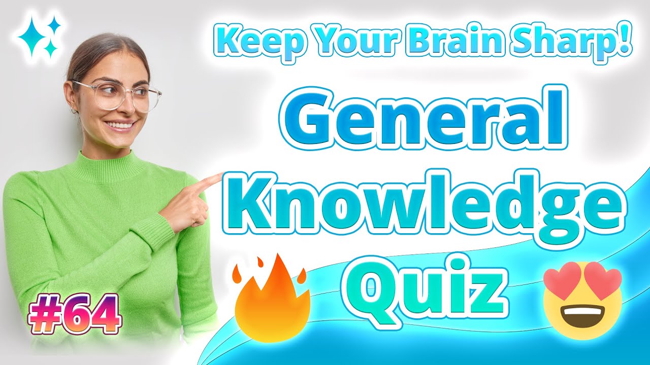 General Knowledge Quiz #64 (Keep Your Brain Sharp!) - YouTube