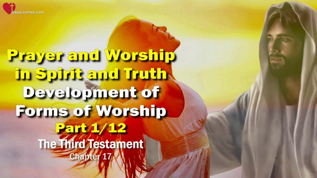 Prayer & Worship in Spirit and Truth... Development of Worship ️ 3rd ...