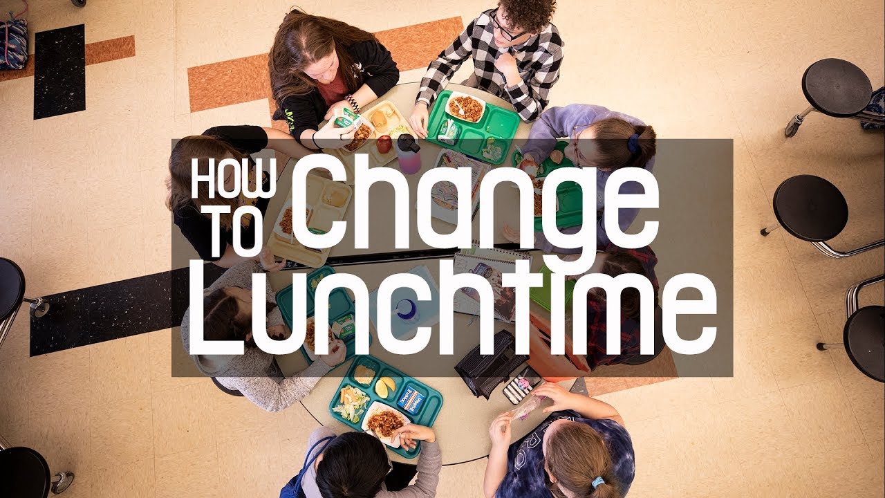 How to Change Lunchtime at School - YouTube
