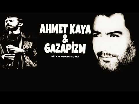 Ahmet Kaya & Gazapizm - Söyle ve Memleketsiz (Mix)