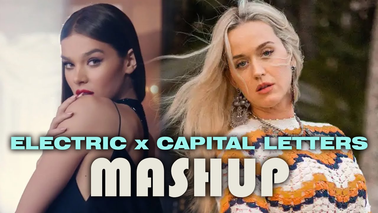 ELECTRIC x CAPITAL LETTERS MASHUP (ELECTRIC LETTER) - KATY PERRY x ...