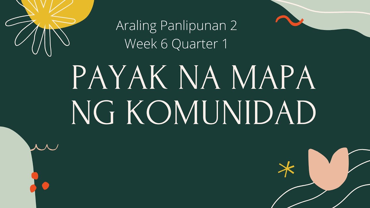 Araling Panlipunan 2 (Week 6) Payak na Mapa ng Komunidad - Quarter 1 ...