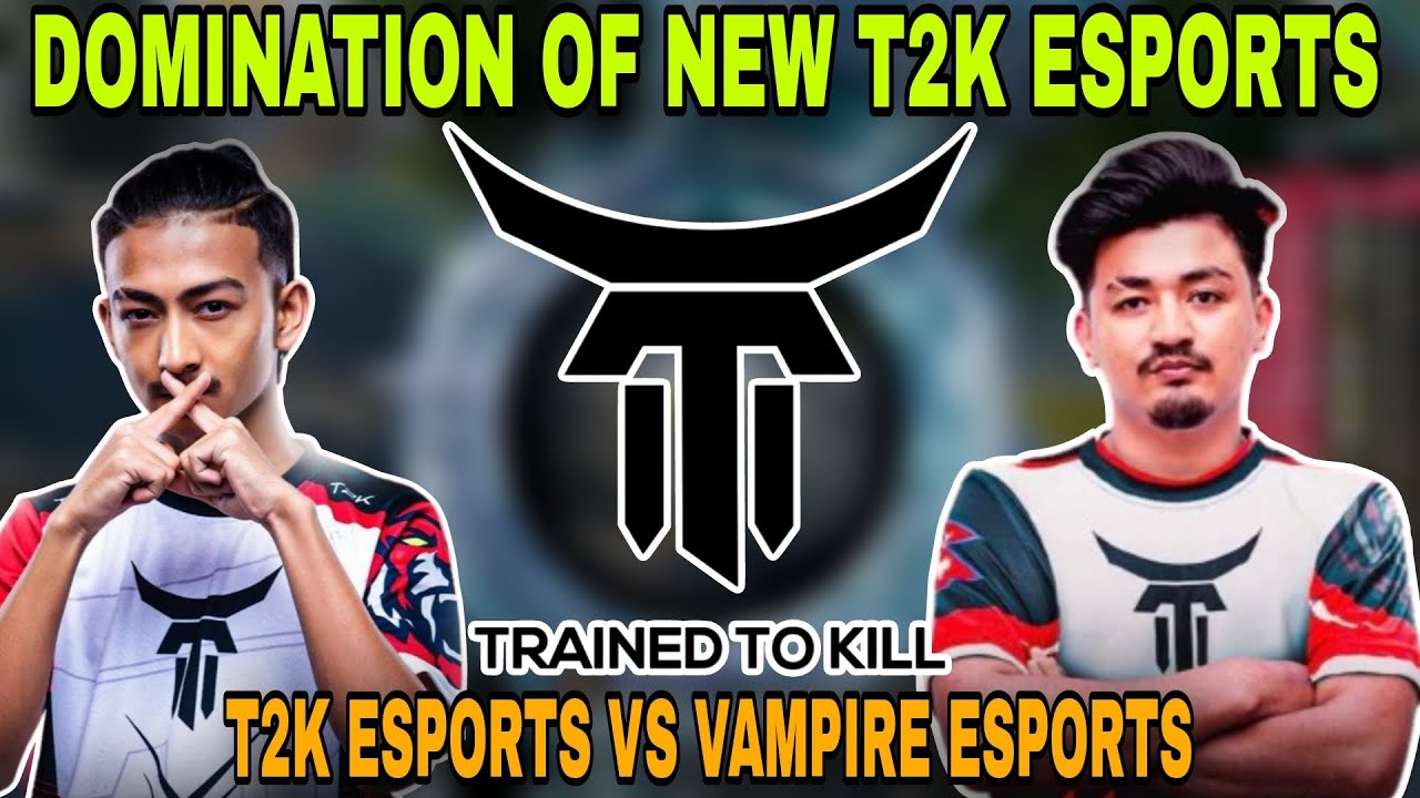T2K Esports vs Vampire Esports | Domination of New T2K Esports | Clash ...