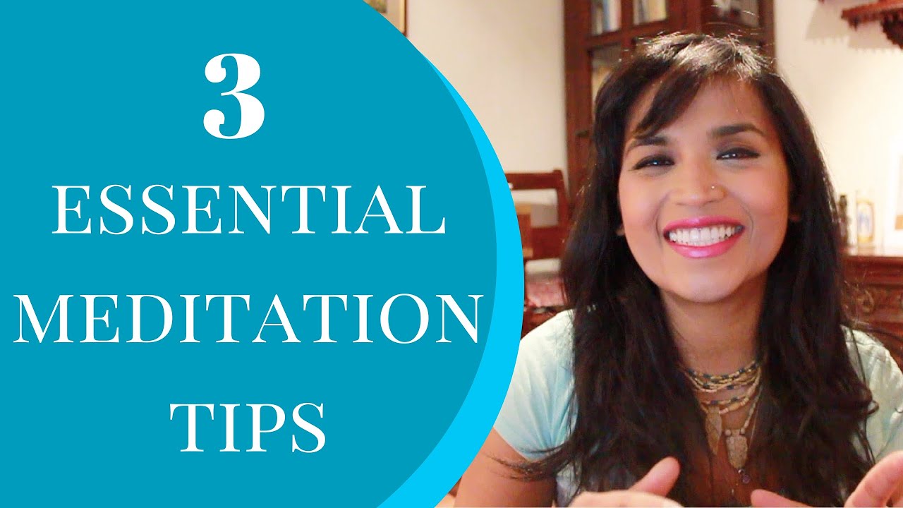 3 Essential Meditation Tips - YouTube