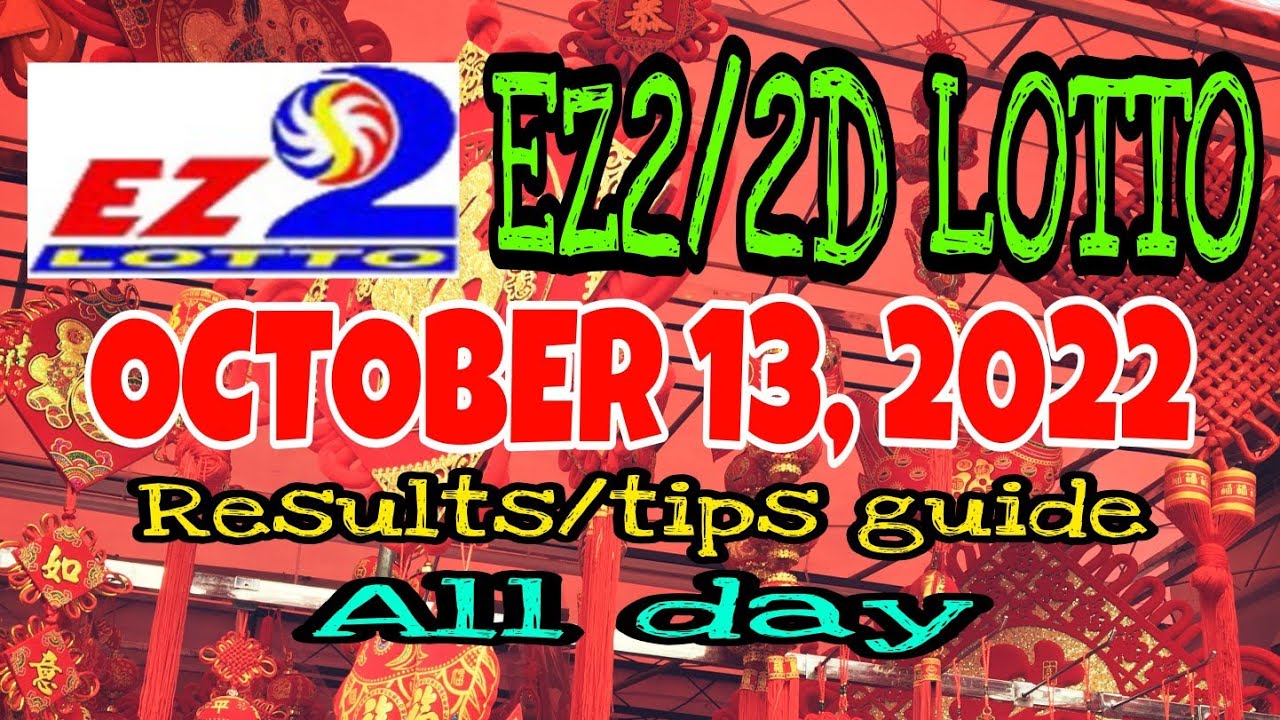 EZ2/2D LOTTO OCTOBER 13, 2022 RESULTS/TIPS GUIDE ALL DAY!!! - YouTube