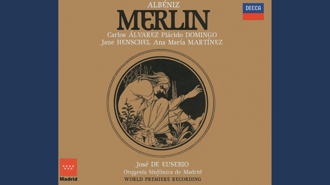 Albéniz: Merlin - Opera in Three Acts - Revised: José de Eusebio - Act ...