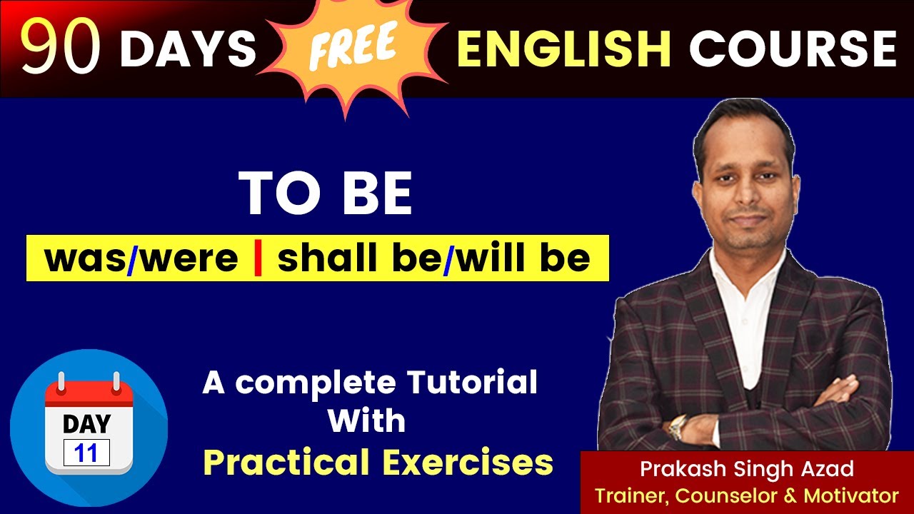 Day-11 | VERB - TO BE (WAS, WERE & SHALL BE, WILL BE) | 90 Free Spoken ...