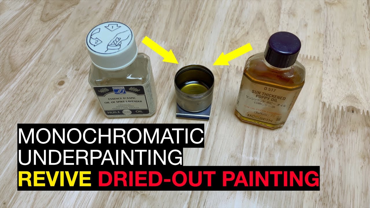Monochromatic Underpainting in Oil - Revive Dried-out Painting - Study ...
