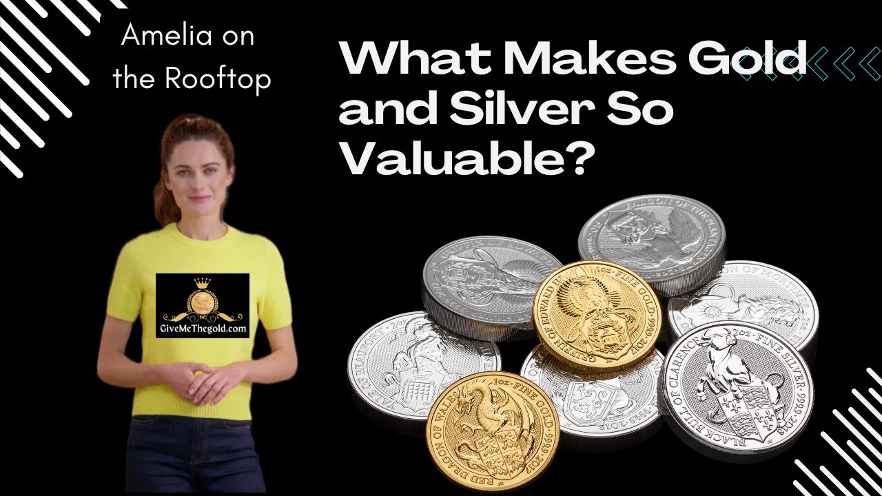 What Makes Gold and Silver so Valuable? | What Makes Gold Valuable? # ...