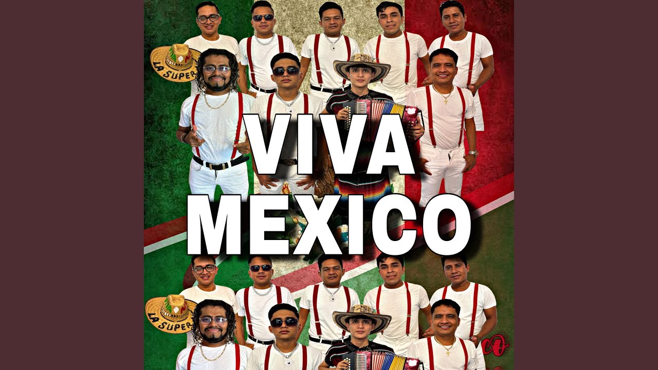 Viva Mexico - YouTube