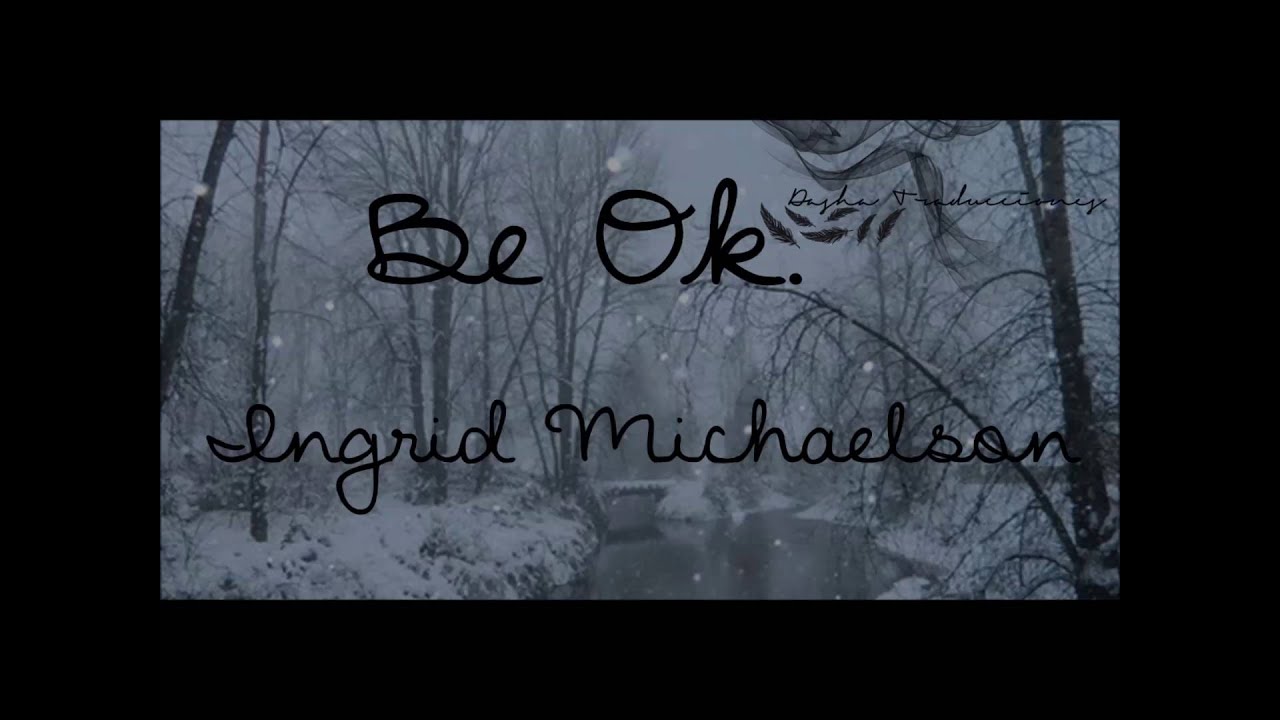Be Ok- Ingrid Michaelson (Lyrics + Sub. Español) - YouTube