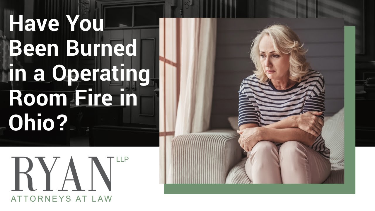 Have You Been Burned in a Operating Room Fire in Ohio? | Attorneys at ...