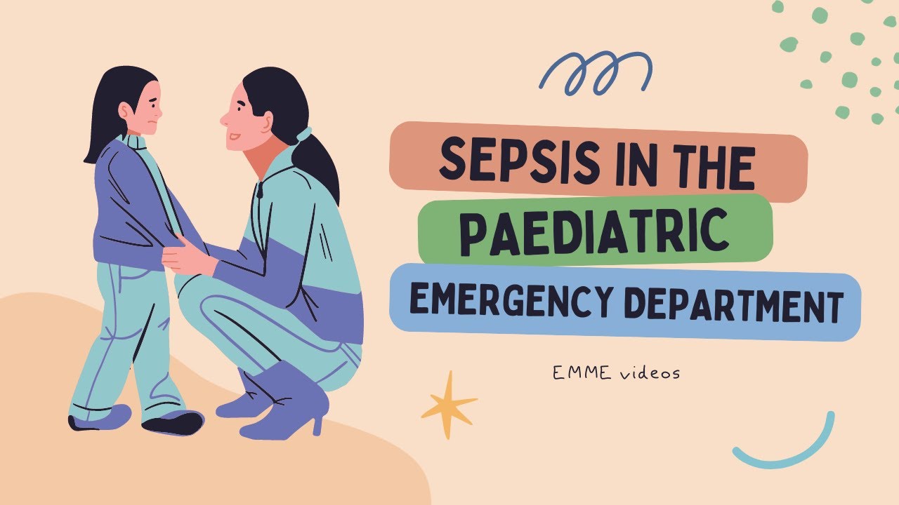 Introduction to sepsis in the paediatric emergency department - YouTube