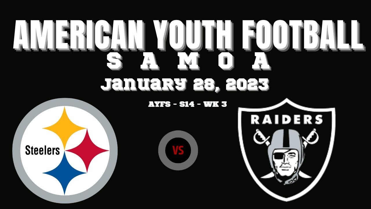 AYFS Raiders 42 x AYFS Steelers 14 || FULL GAME || S14 WK3 [01.28.23 ...