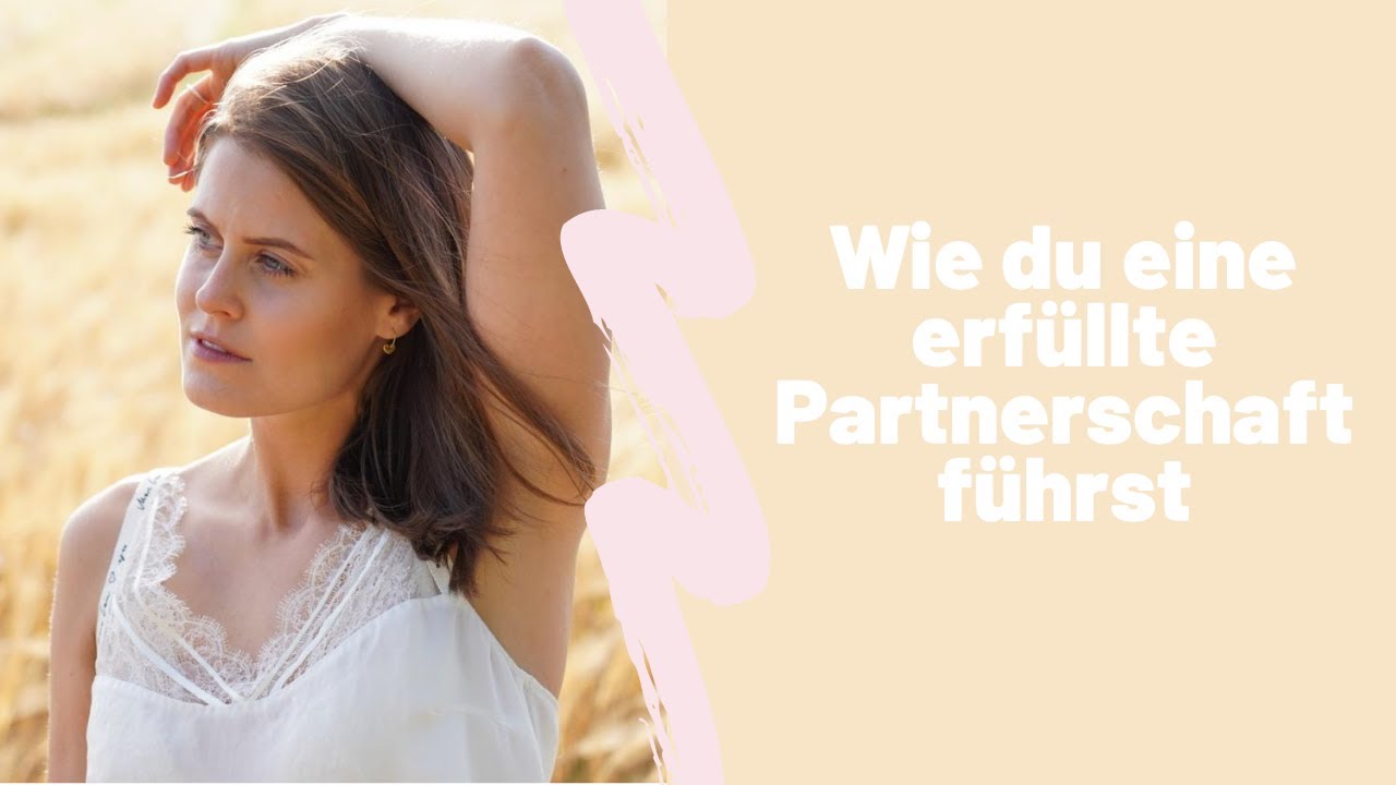 Erfüllte Partnerschaft führen, Geheimtipps für eine gelingende ...