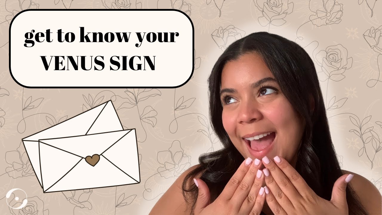 Let’s talk about your VENUS SIGN (forget about the basic love languages ...