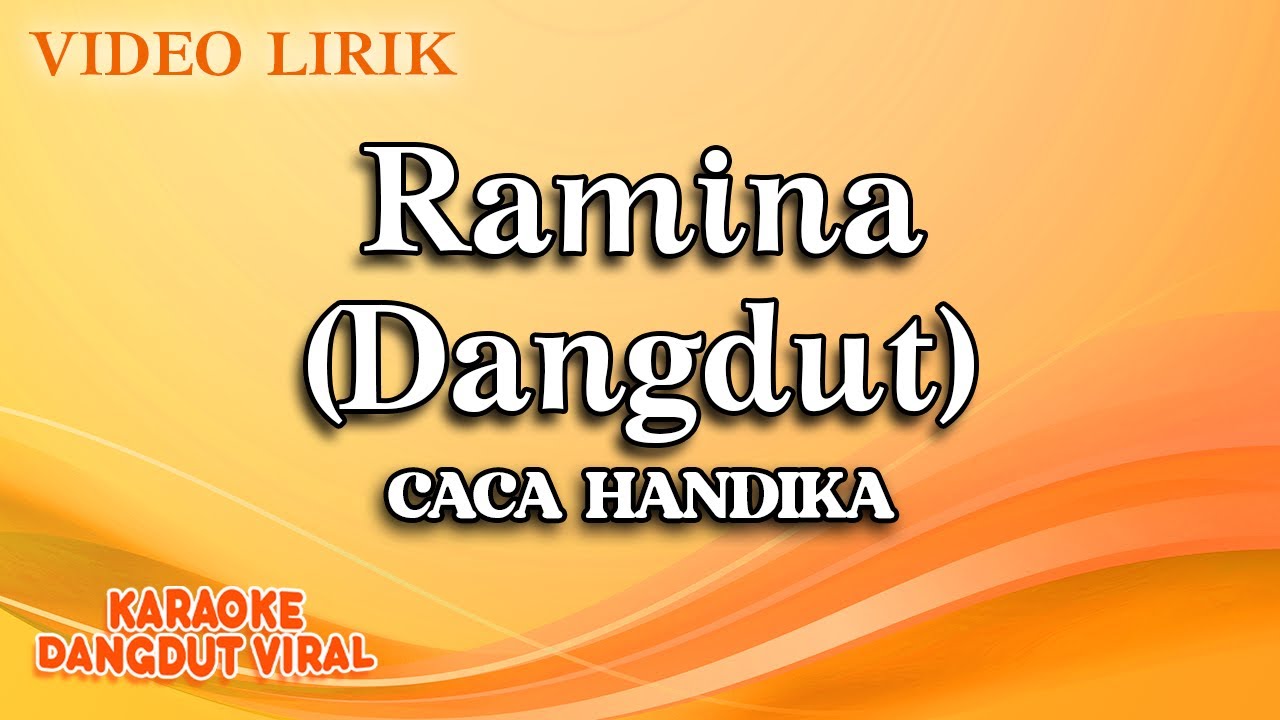 Caca Handika - Ramina Dangdut (Official Video Lirik) - YouTube