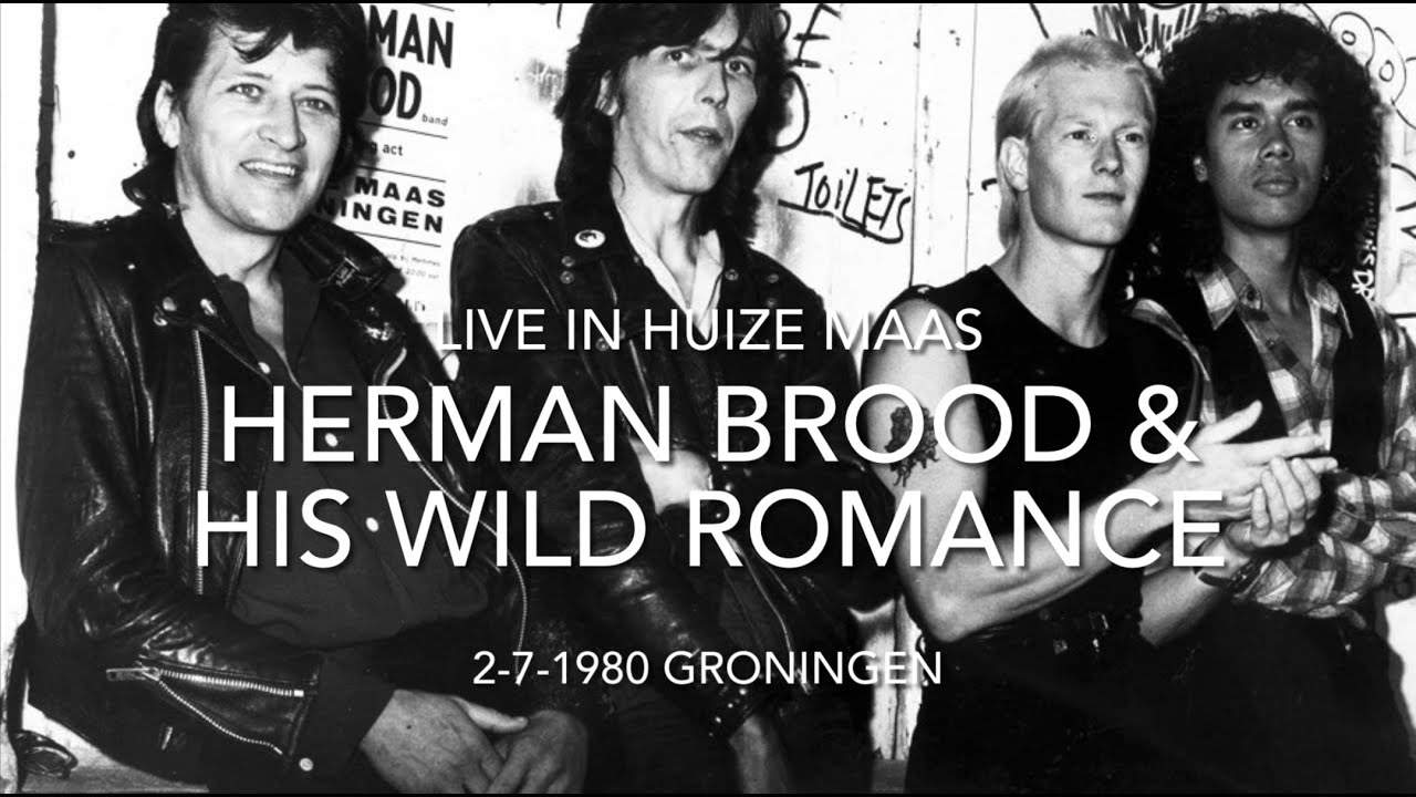 Herman Brood & his Wild Romance - Live "Huize Maas Groningen" 2-7-1980 ...