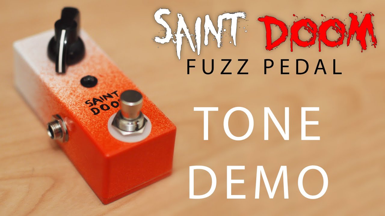 Saint Doom Fuzz Pedal Tone Demo - YouTube