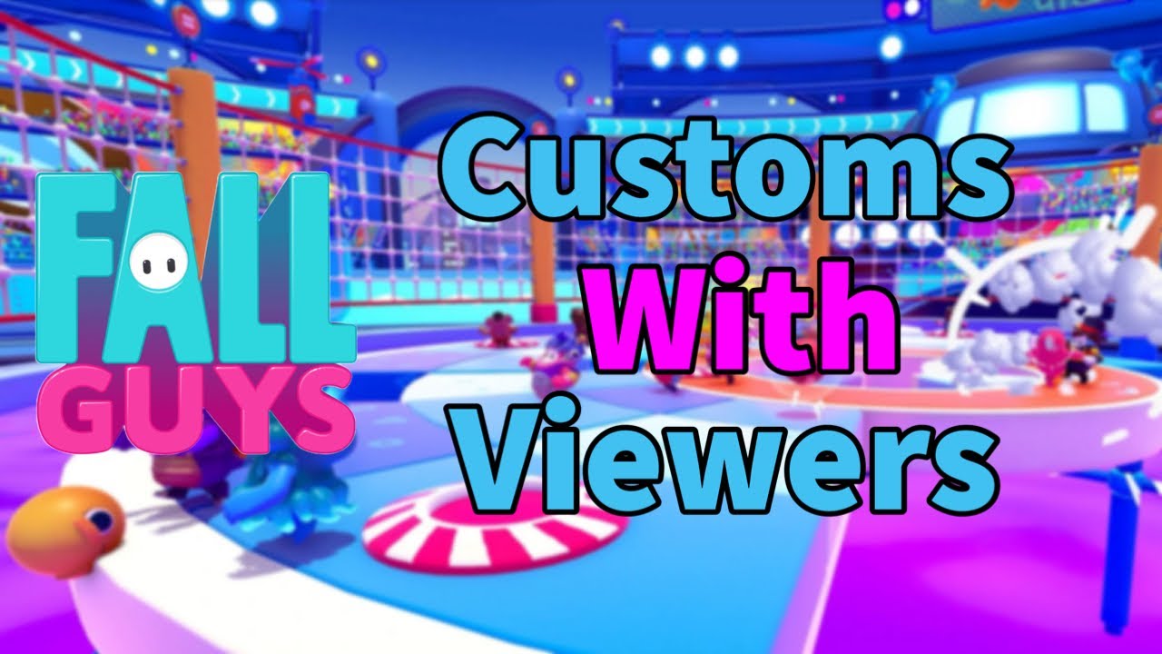 Fall Guys Customs With Viewers #Fallguys - YouTube