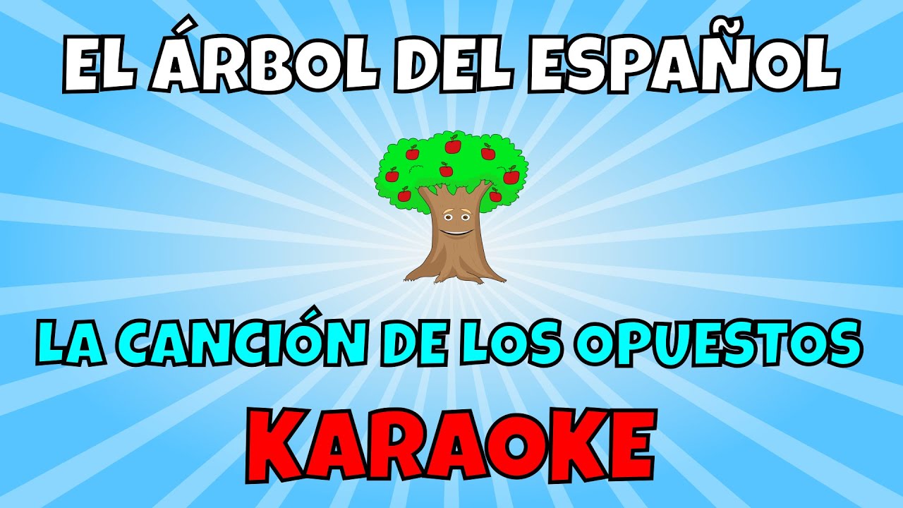 La Canción De Los Opuestos (Karaoke) | El Árbol del Español Music - YouTube