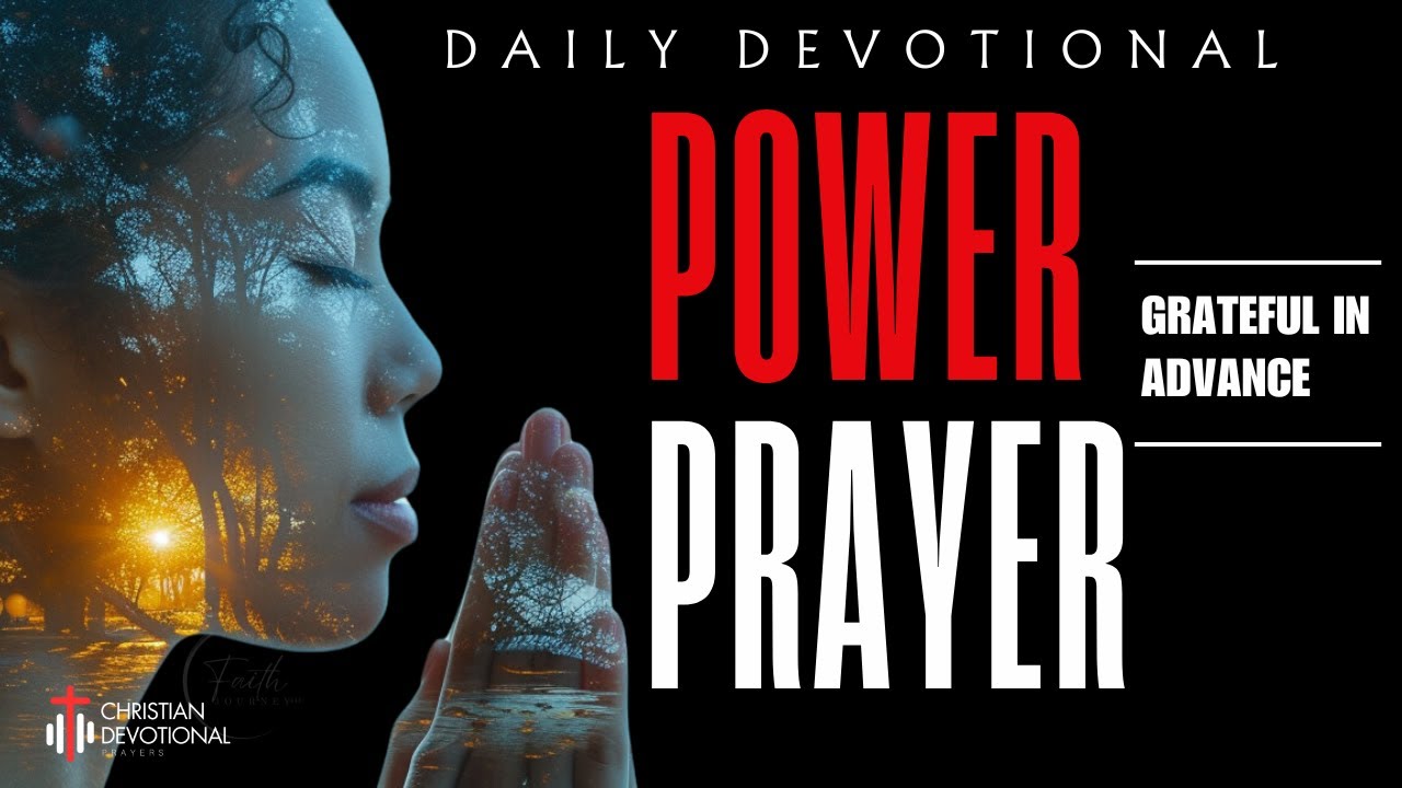 SAY this POWER PRAYER of Thankfulness in Advance (Daily Devotional ...
