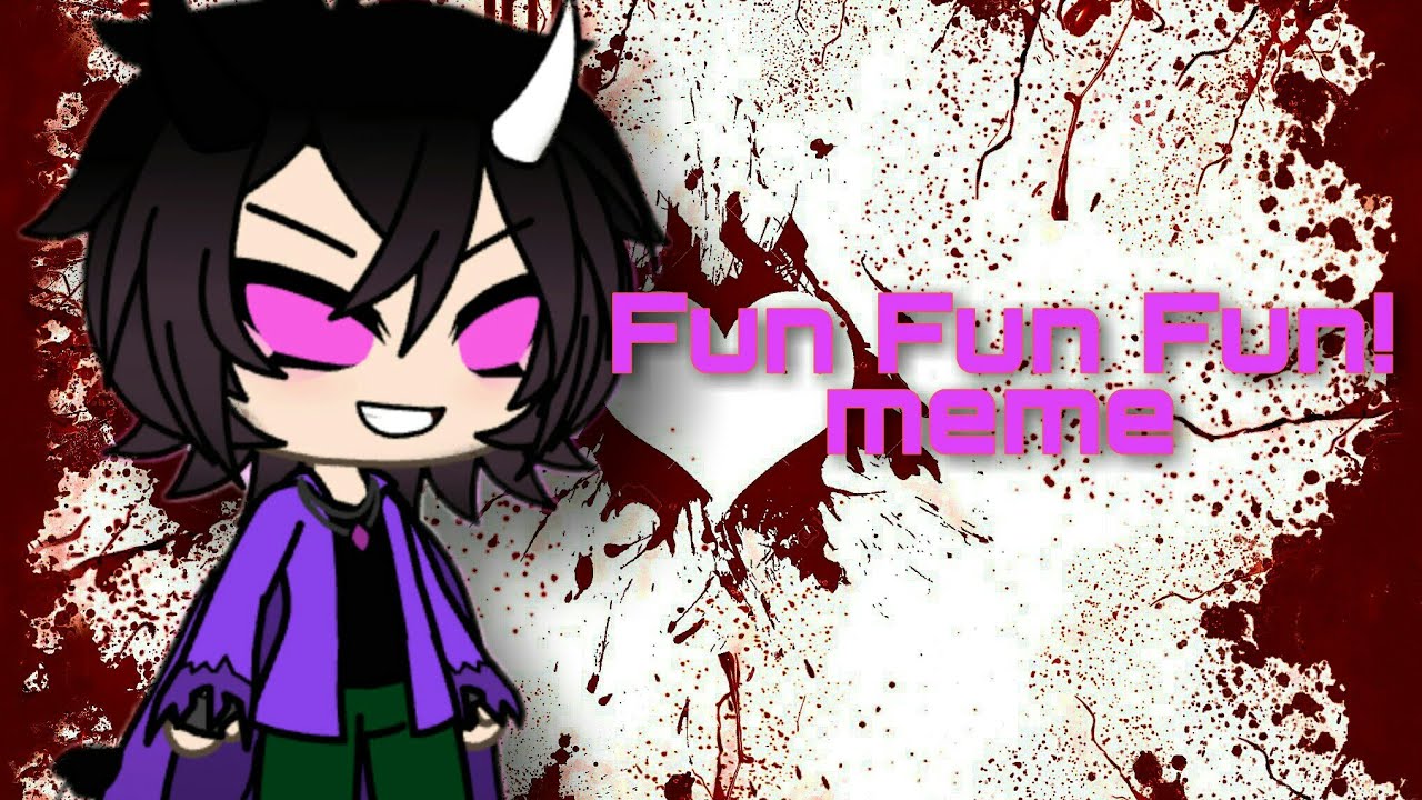 Fun Fun Fun! meme- Gacha life (Noodles Bozeta) - YouTube