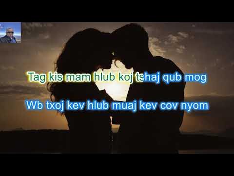 Tag Kis Mam Hlub Dua Qub Karaoke By: Tuam Yaj - YouTube