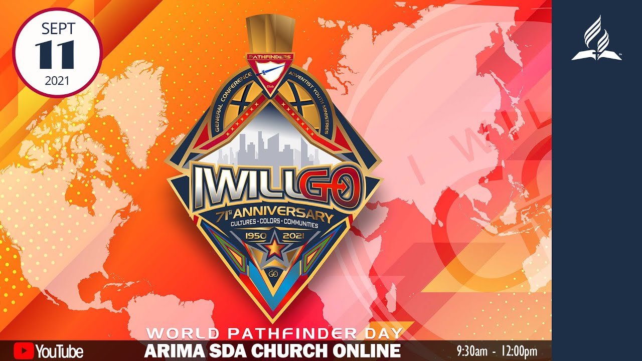 Pathfinder Day | I Will Go | Arima SDA Church | 11th Sept 2021 ...
