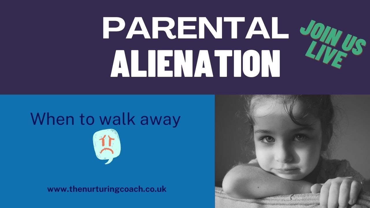 Parental Alienation - When To Walk Away - YouTube