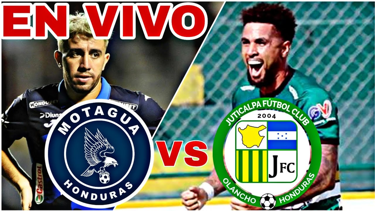 MOTAGUA VS JUTICALPA EN VIVO HOY VER PARTIDO DE LA LIGA DE HONDURAS ...