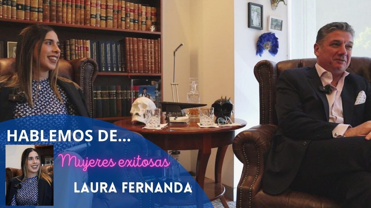 Hablemos de mujeres exitosas con Laura Fernanda - YouTube