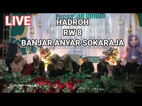 LIVE HADROH RW 8 BANJAR ANYAR SOKARAJA - YouTube