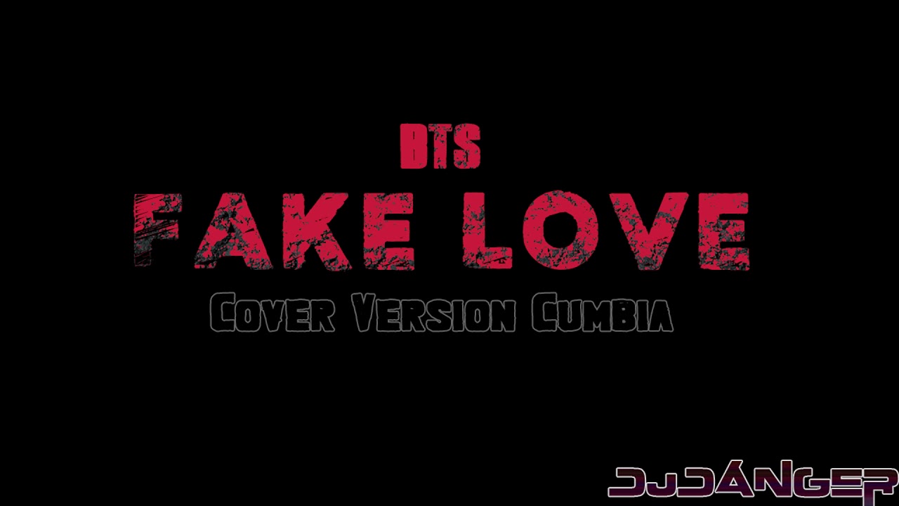 BTS (방탄소년단) - Fake Love (Cover Cumbia Version) - Dj Danger - YouTube