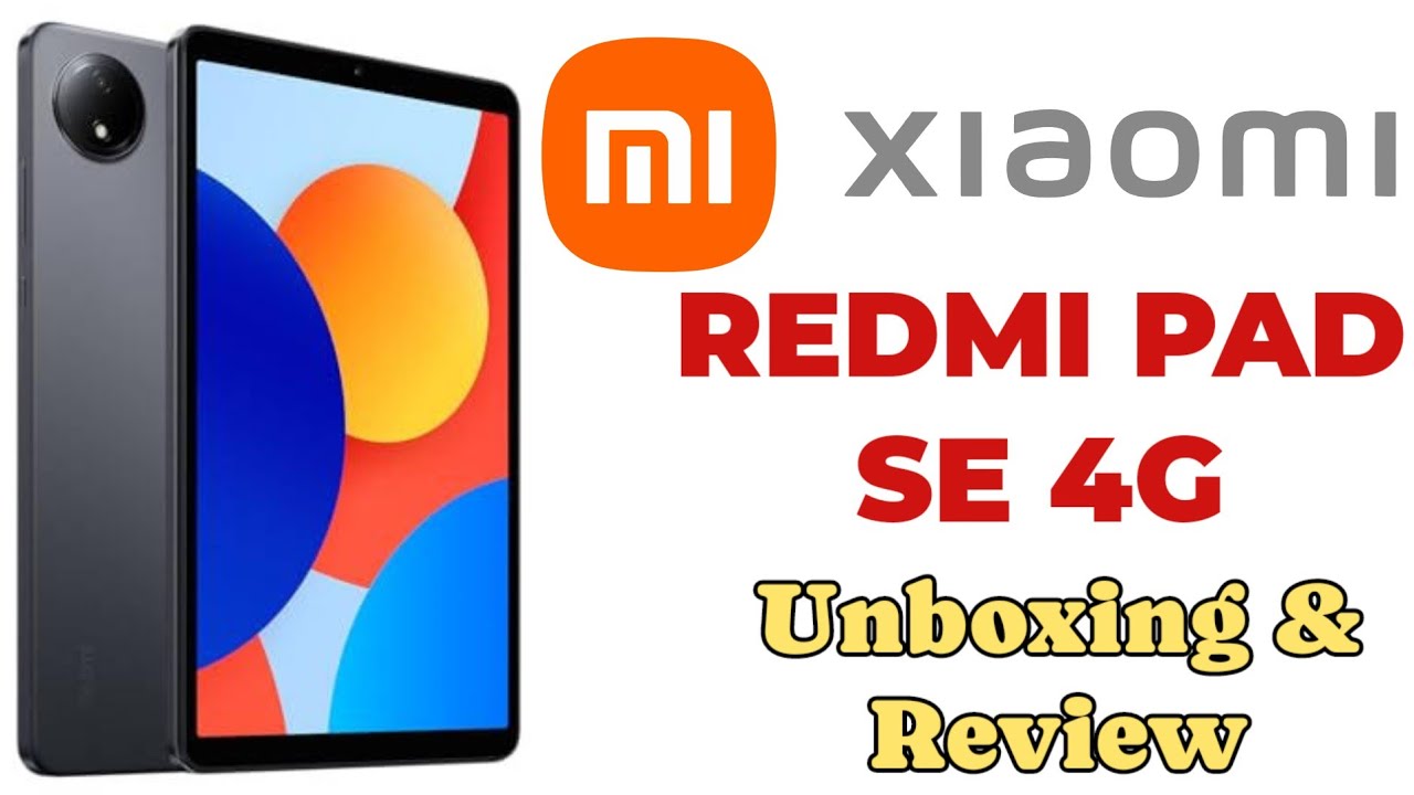 Xiaomi Redmi Pad SE 4G | Unboxing & Review - YouTube