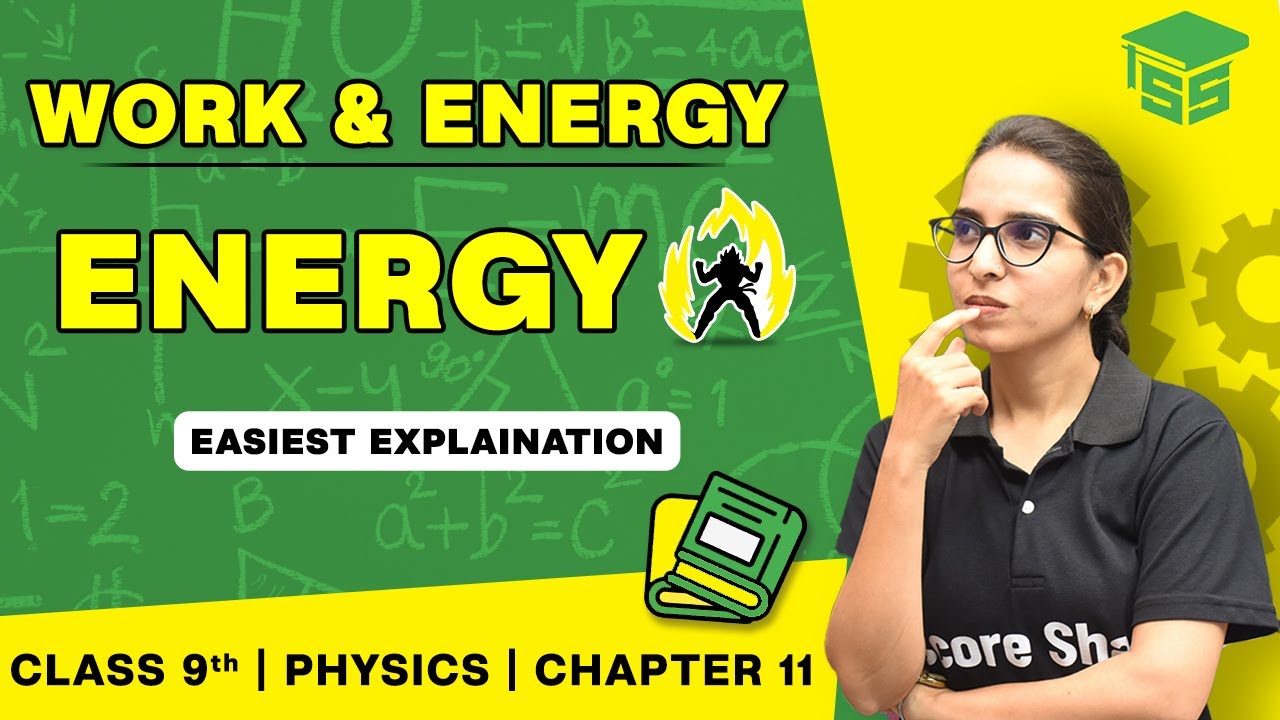 Energy Class 9 - Physics (Science) Chapter 11 | Work And Energy - YouTube