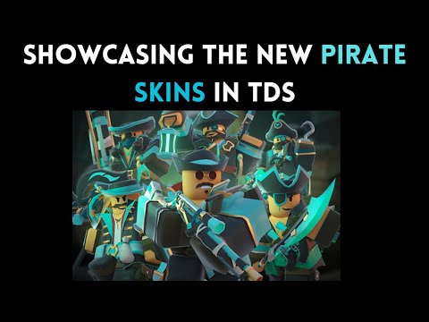 ALL NEW PIRATE SKINS IN TDS (SHOWCASE) - YouTube