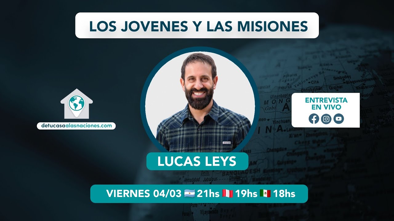 Lucas Leys // Los Jóvenes y las Misiones // Entrevista en Vivo // - YouTube