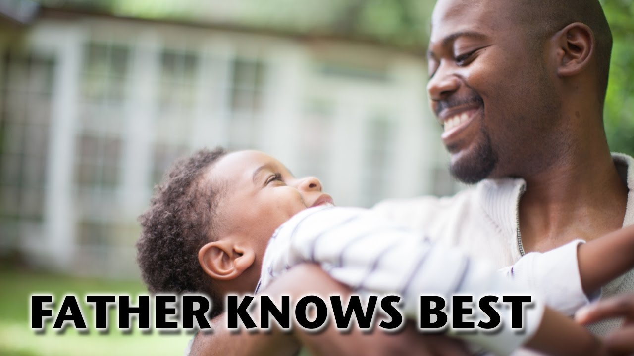 Father Knows Best - YouTube