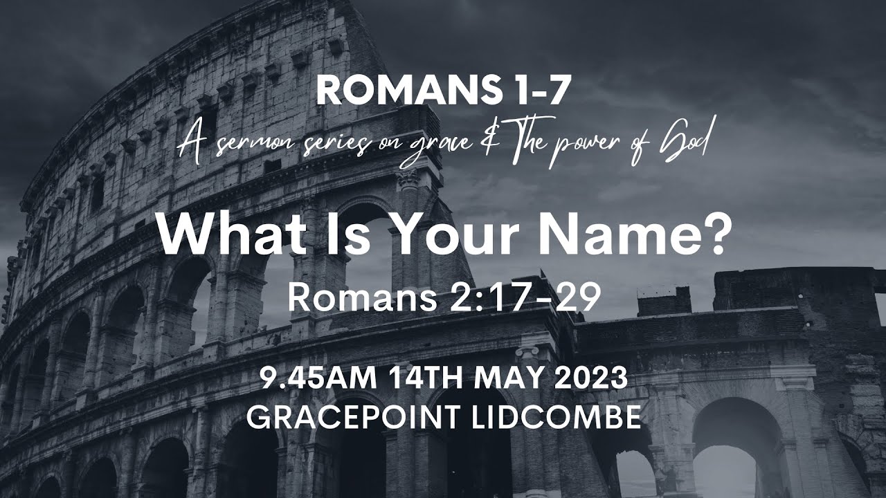 Lid AM 14 May 23 What Is Your Name Romans 2 17 29 YouTube lid-am-14-may-23-what-is-your-name-romans-2-17-29-youtube